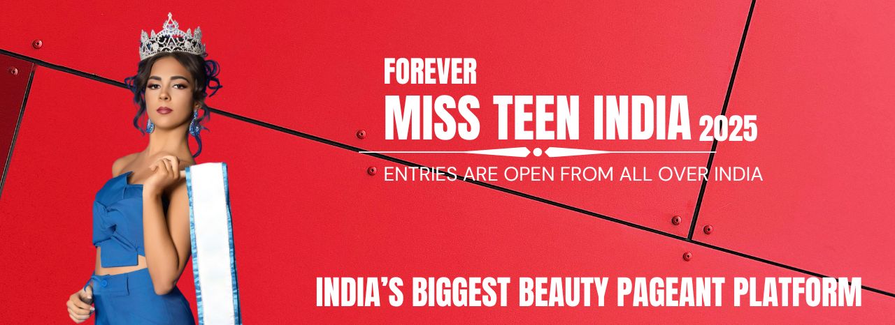 Miss Teen India 2025 | Forever | Registration Open | Apply Now